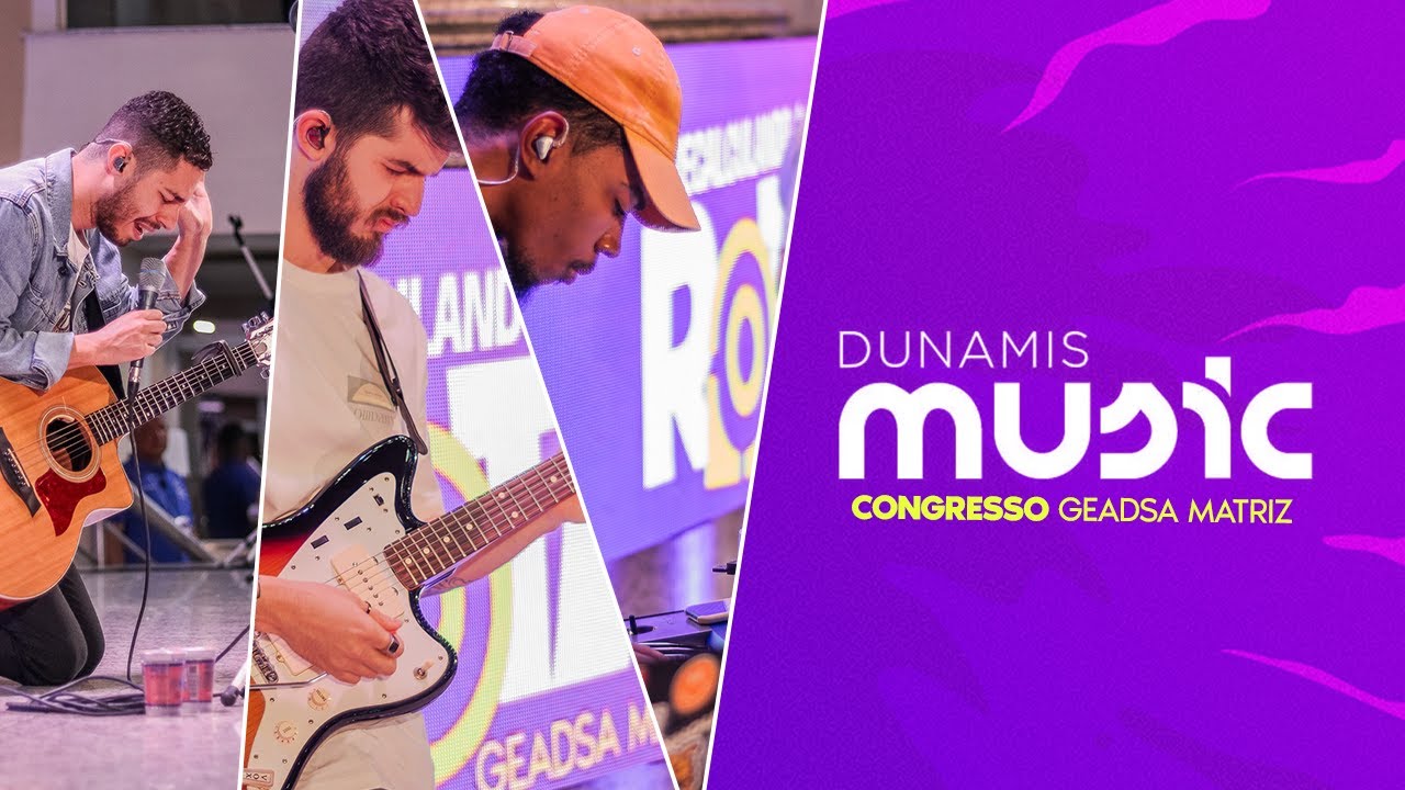 DUNAMIS MUSIC I Congresso Geadsa Matriz - YouTube