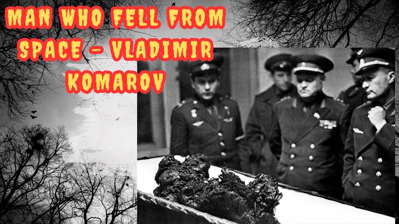 Space Tragedy: The Story of Vladimir Komarov, the Man Who Fell from ...