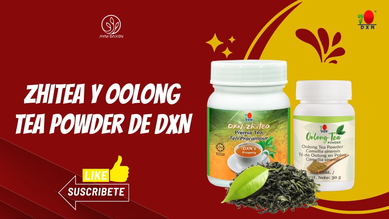 ¿Por qué el Té DXN Zhitea y el DXN Oolong Tea Powder están Causando ...