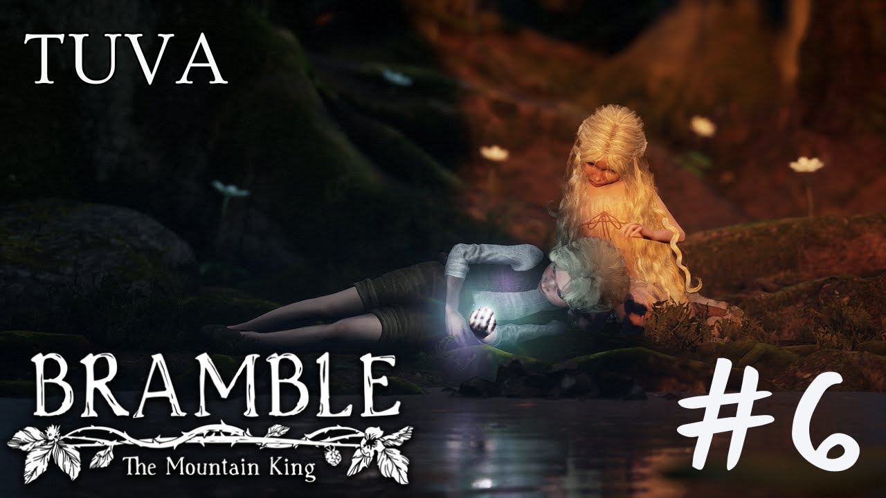 TUVA!!! | BRAMBLE: THE MOUNTAIN KING | CAPÍTULO 6 - ToxicBlood - YouTube