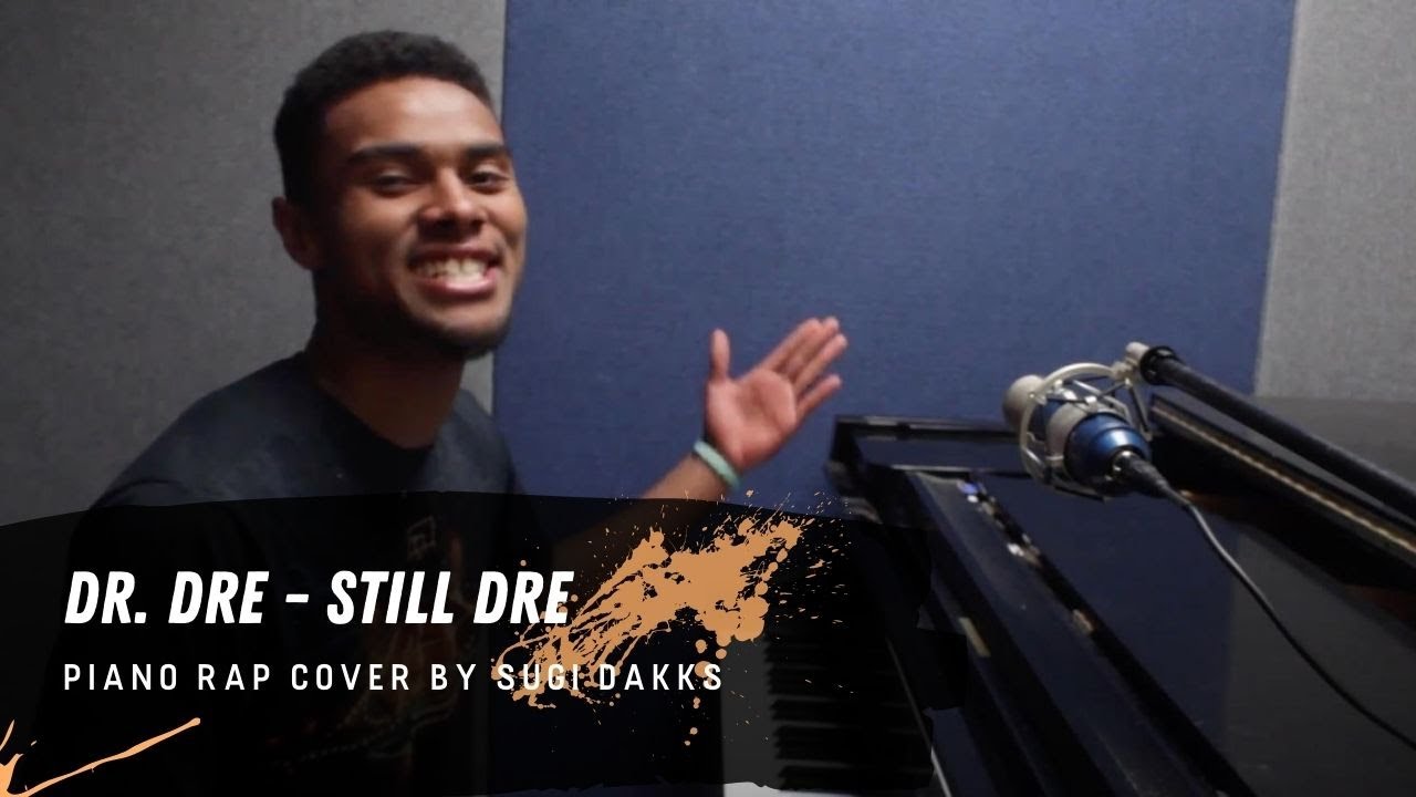 Still Dre - Dr. Dre (Piano Rap Cover) - YouTube