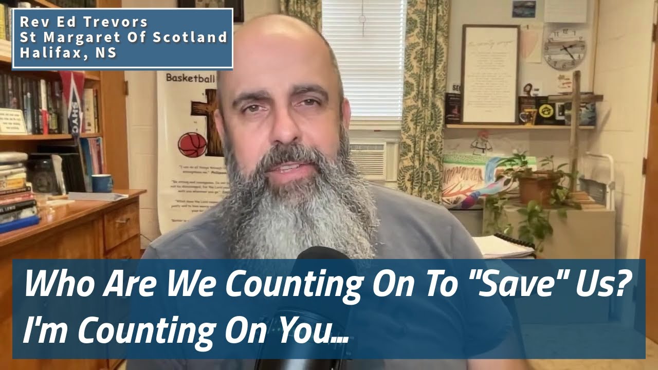 Who Are We Counting On To "Save" Us? I'm Counting On You... - YouTube