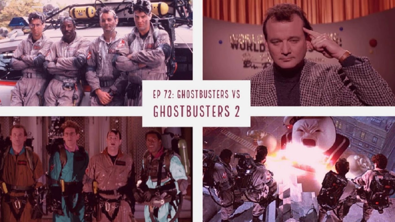 Revisiting Ep 72: Ghostbusters vs Ghostbusters 2 - YouTube