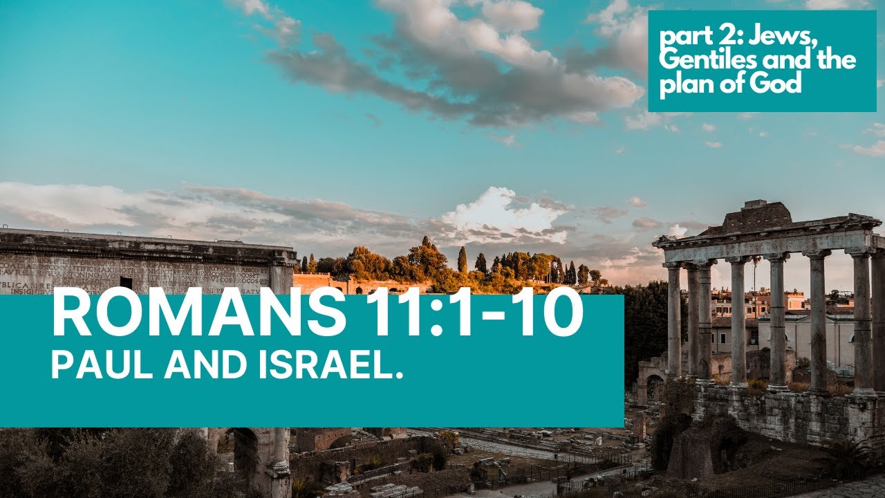 Romans 11 1 10 Paul And Israel YouTube romans-11-1-10-paul-and-israel-youtube