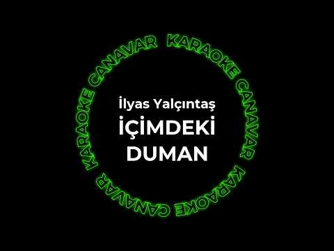İlyas Yalçıntaş - İçimdeki Duman (Karaoke) | Karaoke Canavar