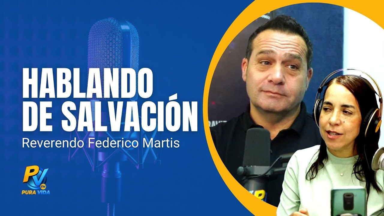 Hablando de Salvación con el Reverendo Federico Martis | Pura Fe con ...