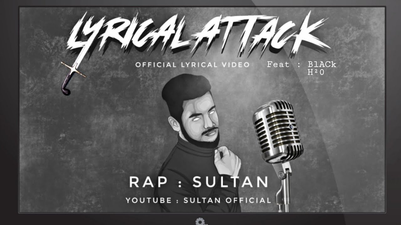 LYRICAL ATTACK | Sultan | Black H²0 | Hindi Rap Song 2020 - YouTube