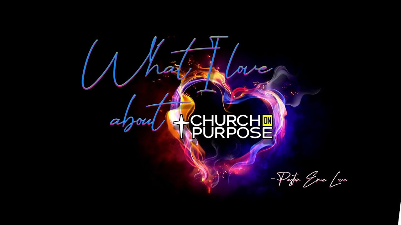 Sunday "What I Love about Church On Purpose" - YouTube