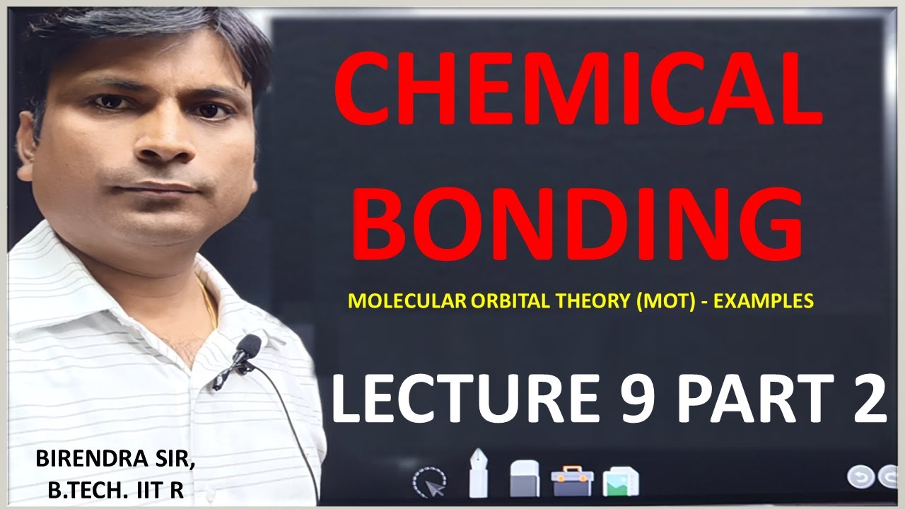 CHEMICAL BONDING - LECTURE 9 (PART 2) - MOLECULAR ORBITAL THEORY (MOT ...