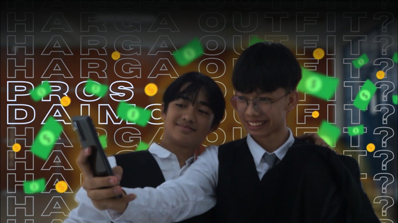 PROS DAIMON EPISODE 5 : berapa harga outfit lu? - YouTube