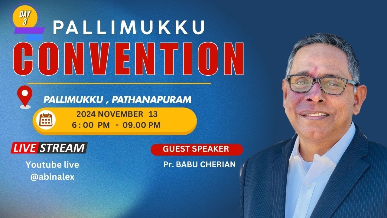 PALLIMUKKU CONVENTION || LIVE ON : 13 .11 .2024 || PR. BABU CHERIAN ...