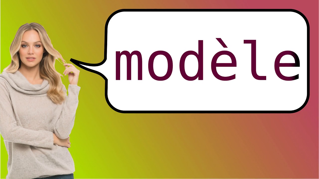 How to say 'model' in French? - YouTube