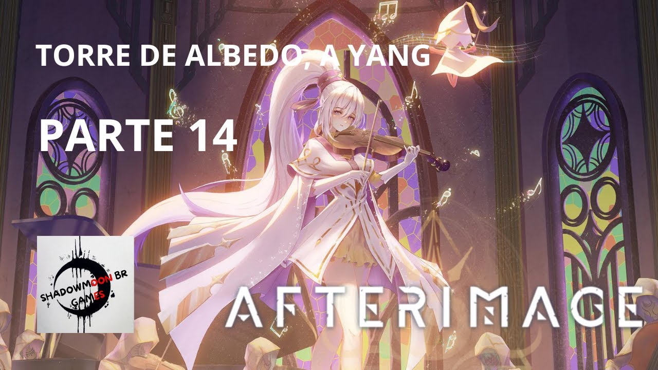 AFTERIMAGE - PARTE 14 - EXPLORANDO A TORRE DE ALBEDO, A YANG - YouTube
