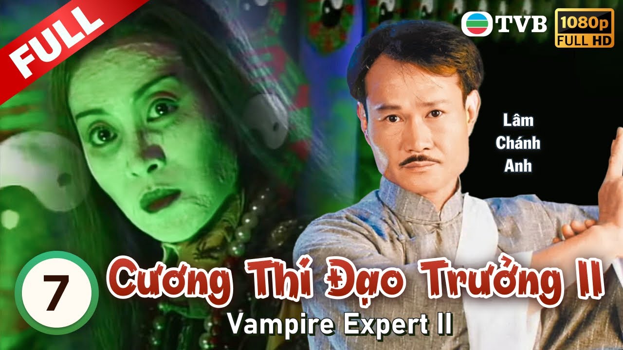 Phim TVB Cương Thi Đạo Trưởng II (Vampire Expert II) tập 7/50 | Lâm ...