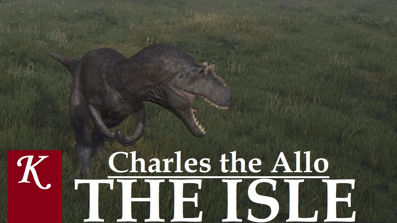 The Isle | Charles the Allo - YouTube