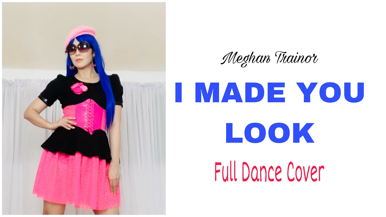 Meghan Trainor I MADE YOU LOOK | Full Dance Cover | Easy Steps - YouTube