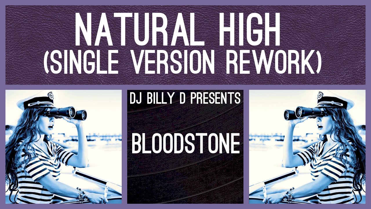 Bloodstone - Natural High (Single Version Rework) - YouTube