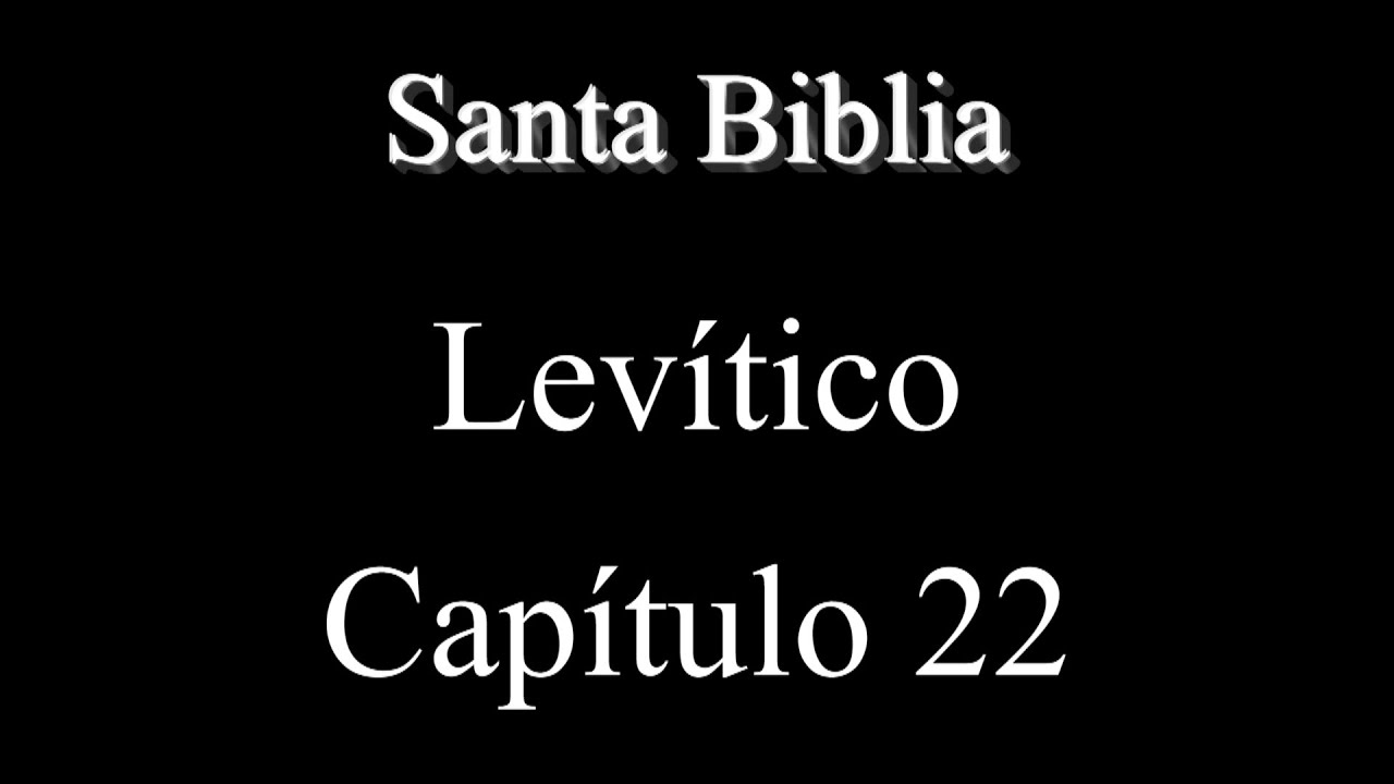 Levítico 22 - Santa Biblia - YouTube