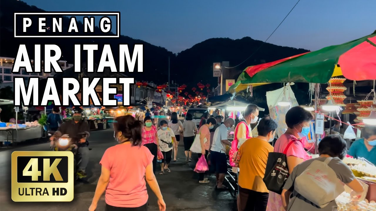 [4K] HDR Penang Air Itam Market on Chinese On Chu Ba | 檳城極亞依淡早市農曆正月初八 ...