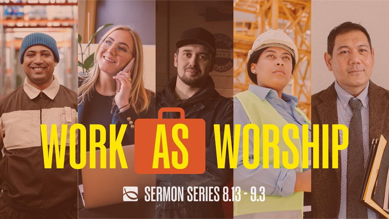 Work as Worship Sermon Series - YouTube