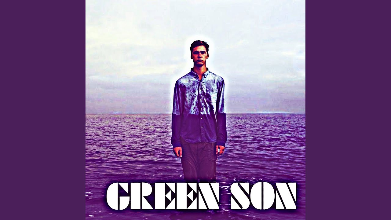 Green Son - YouTube