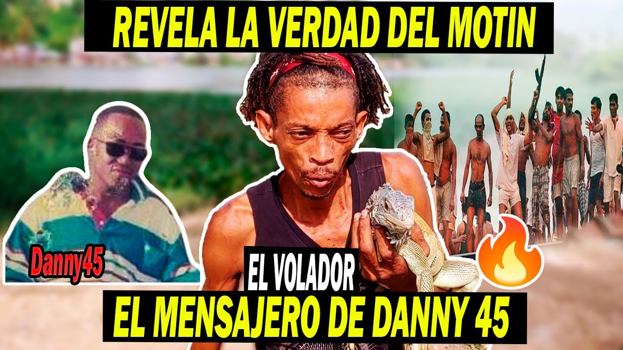 EL MENSAJERO DE DANNY 45 REVELA TODA LA VERDAD DESDE EL PRINCIPIO AL ...