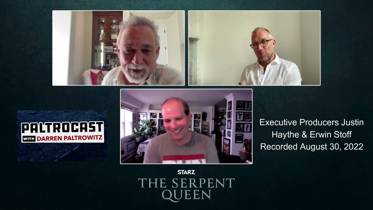 Justin Haythe & Erwin Stoff ("The Serpent Queen") interview with Darren ...