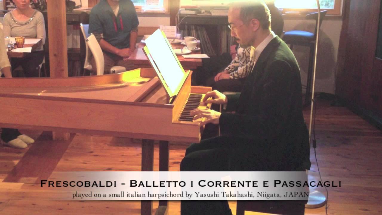 Frescobaldi - "Balletto i Corrente e Passacagli" played on an Italian ...