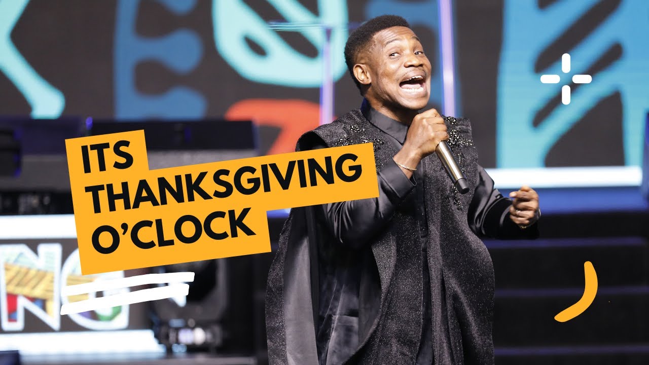 ITS THANKSGIVING O’CLOCK - YouTube