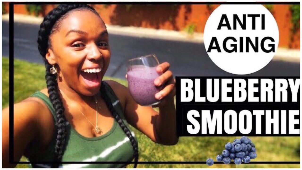 THE BEST ANTI-AGING BLUEBERRY SMOOTHIE RECIPE - YouTube