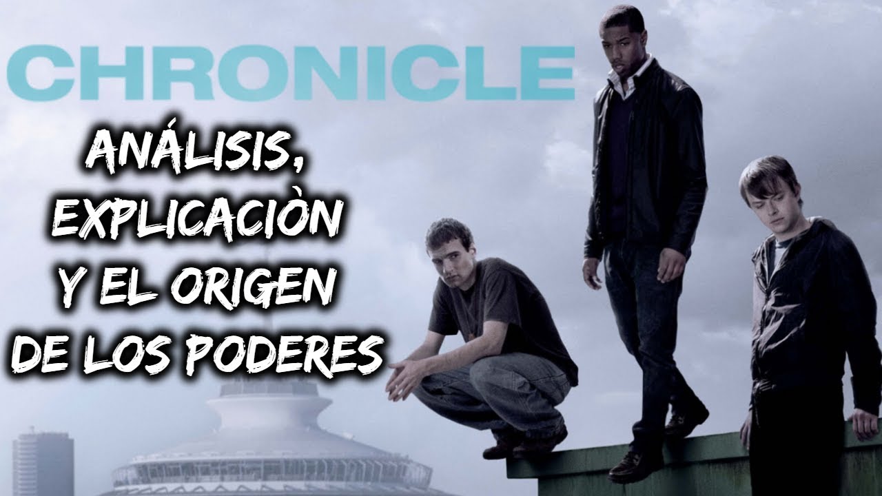 Chronicle (Poder sin límites) - Análisis/Explicación - YouTube