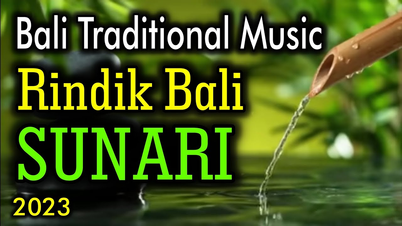 Rindik Bali | Sunari | Bali Traditional Music 2023 - YouTube