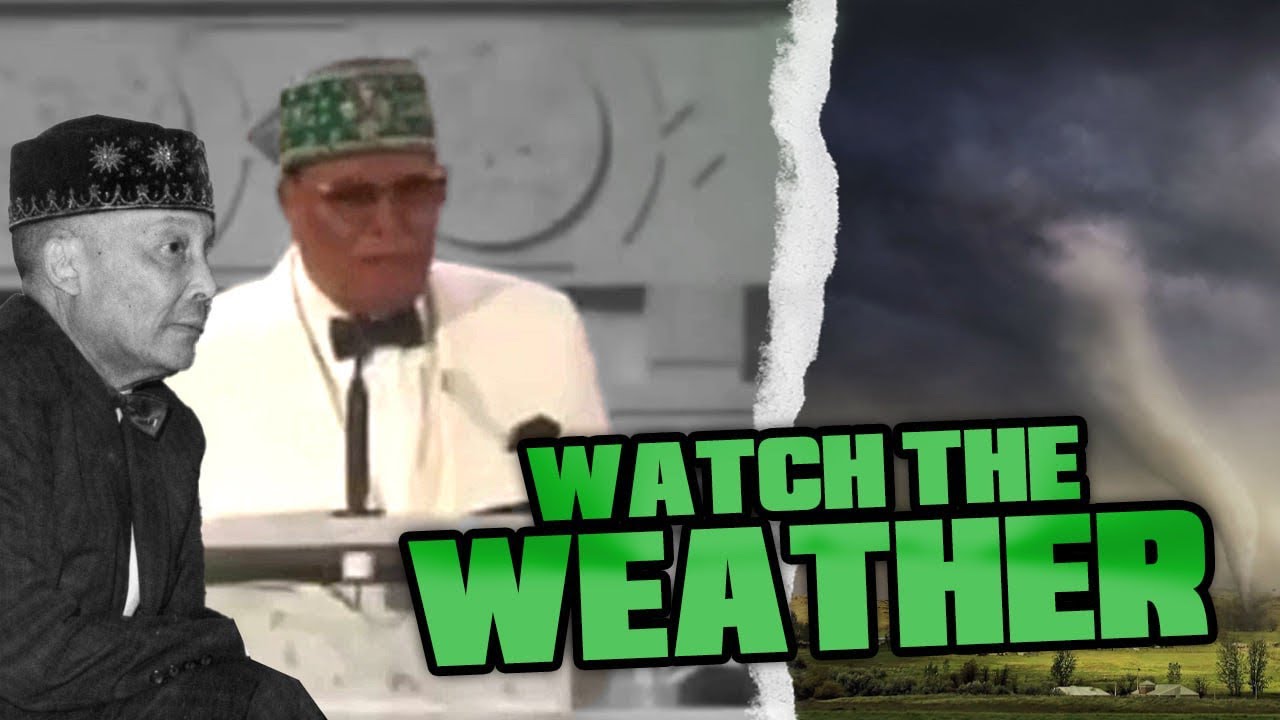 Elijah Muhammad And Farrakhan Told Us To Watch The Weather As Ten ...