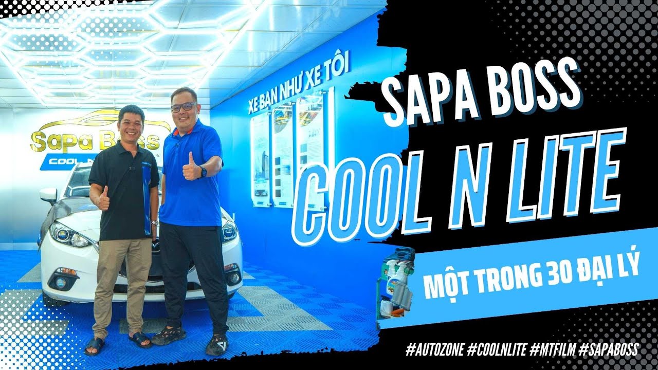 [Autozone.vn] SAPA BOSS AUTO một trong 30 đại lý Cool N Lite - YouTube