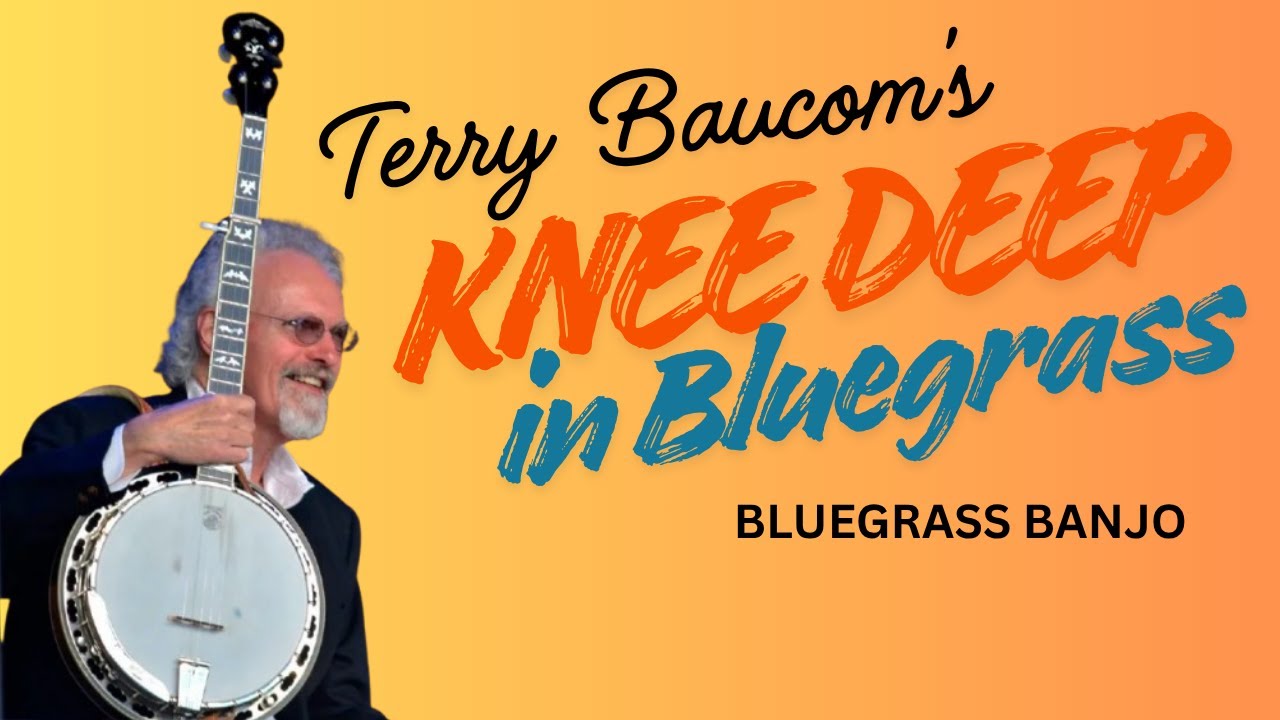 How to Play // Knee Deep in Bluegrass // Bluegrass Banjo // Terry ...
