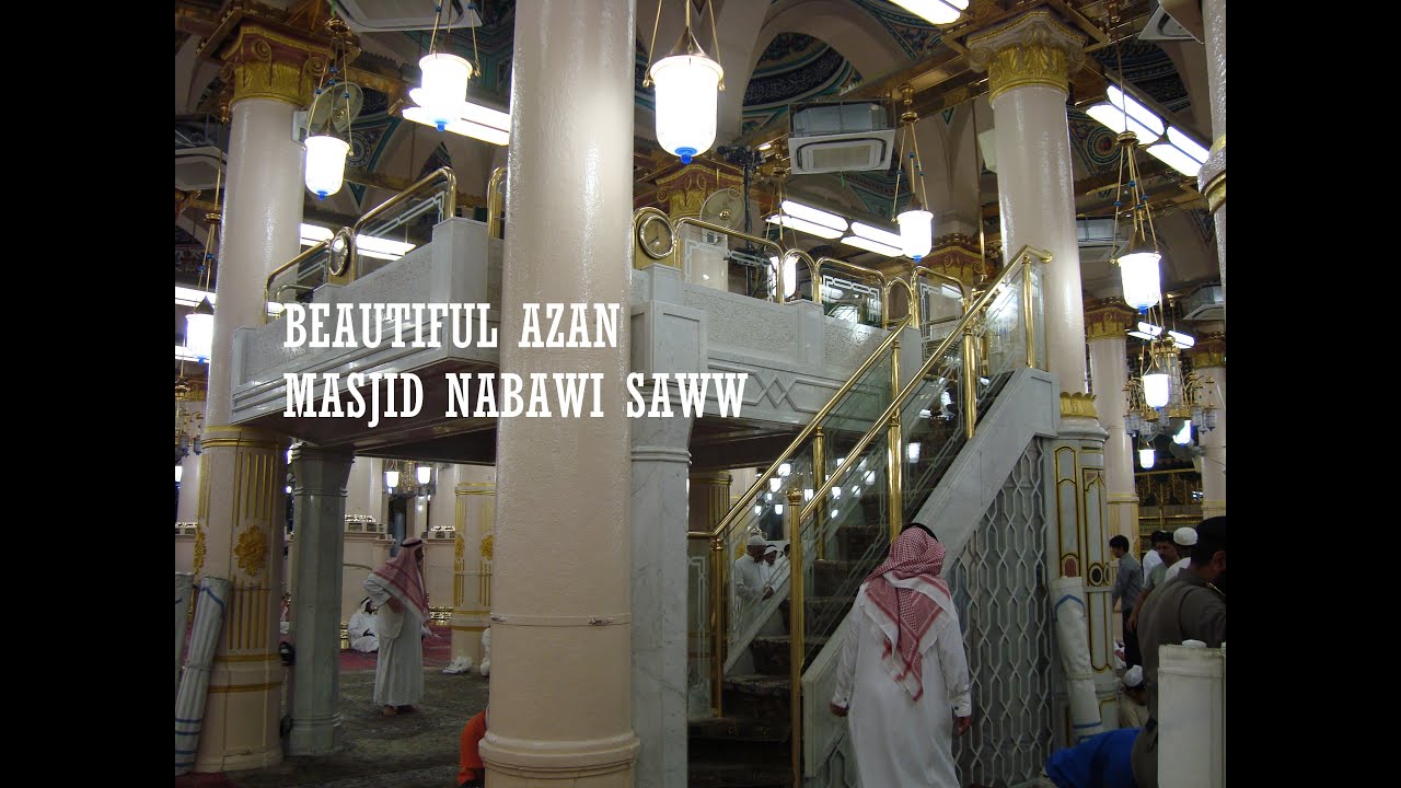 Salah - Namaz Time - Masjid e Nabawi SAWW- Madinah - Beautiful Azan in ...