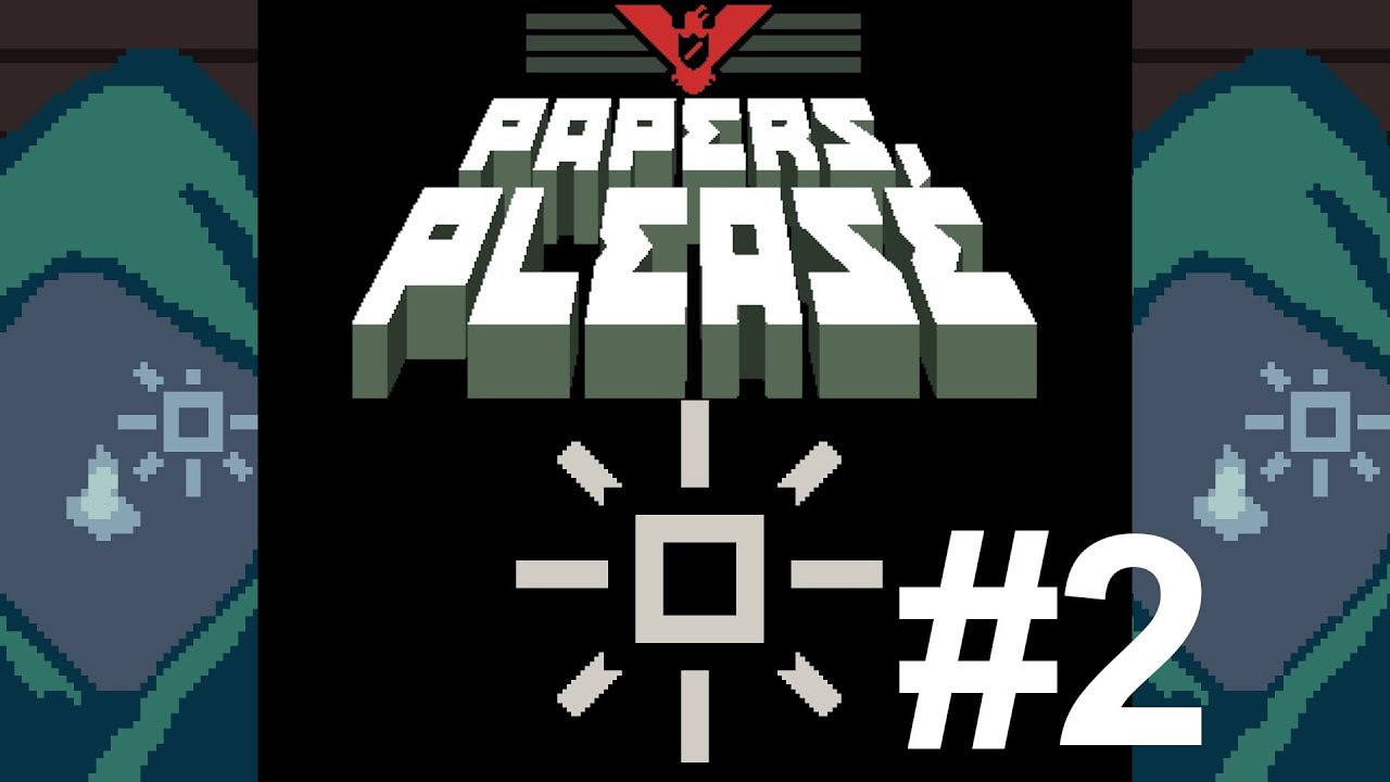 Papers, Please EZIC CO-OP! #2 - YouTube