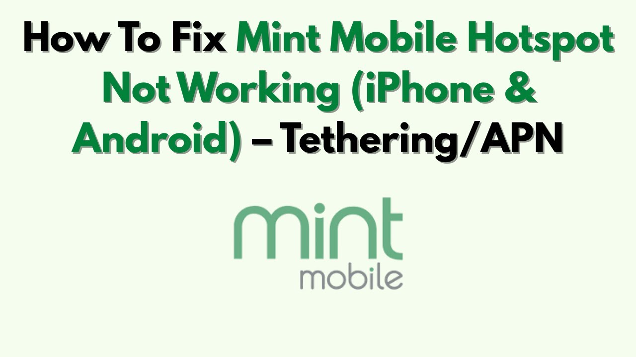How To Fix Mint Mobile Hotspot Not Working (IPhone & Android ...