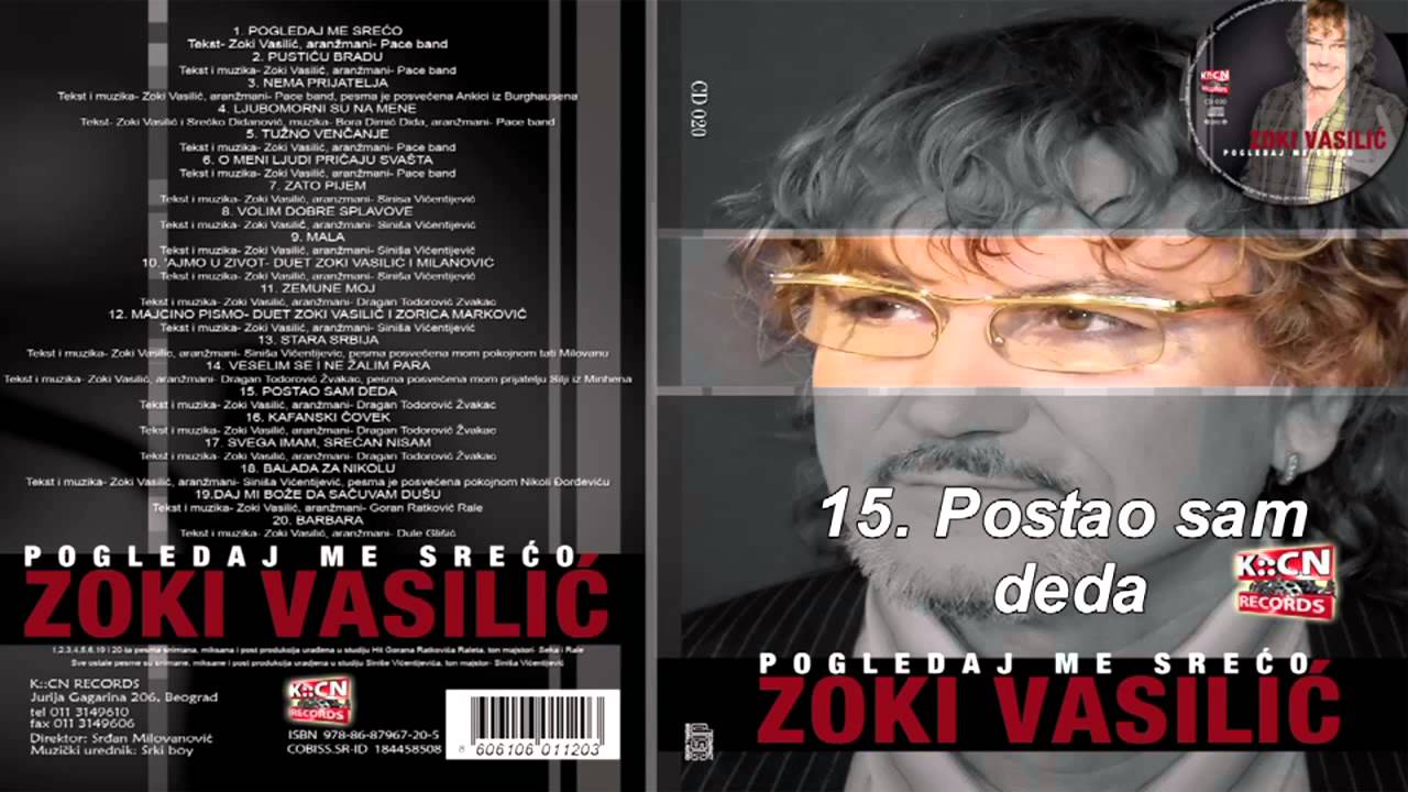 Zoki Vasilic - Postao sam deda - (Audio 2011) - YouTube