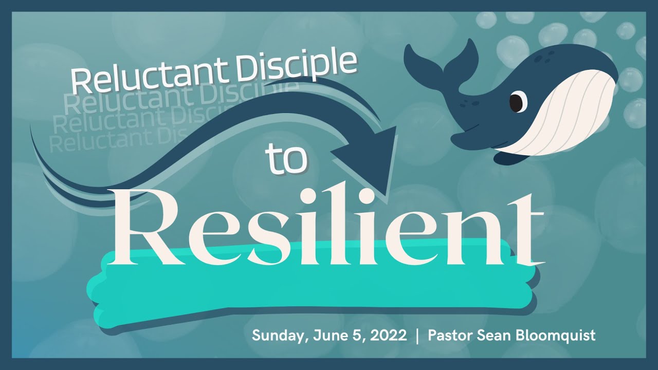 06.05.22 | Reluctant Disciple to Resilient | Sean Blomquist - YouTube