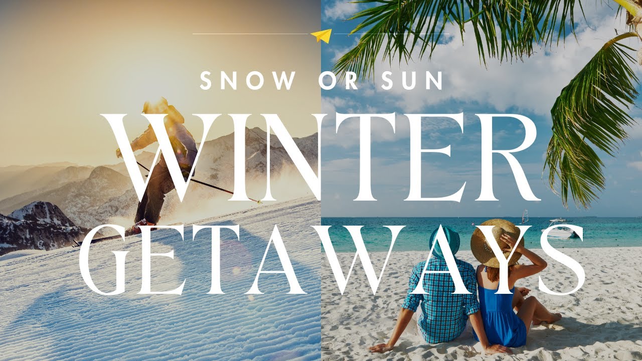 Snow or Sun? The Ultimate List of Winter Getaways - YouTube