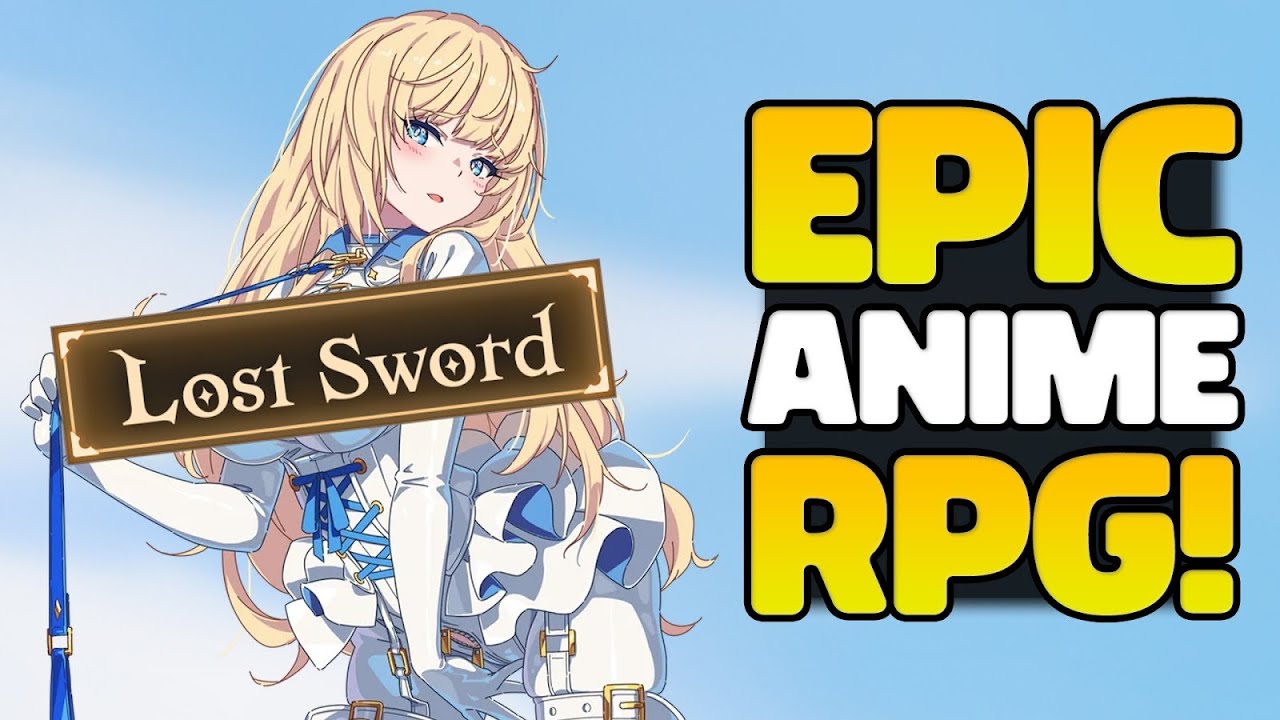 TRUE EPIC ANIME RPG GAME! | Lost Sword - YouTube