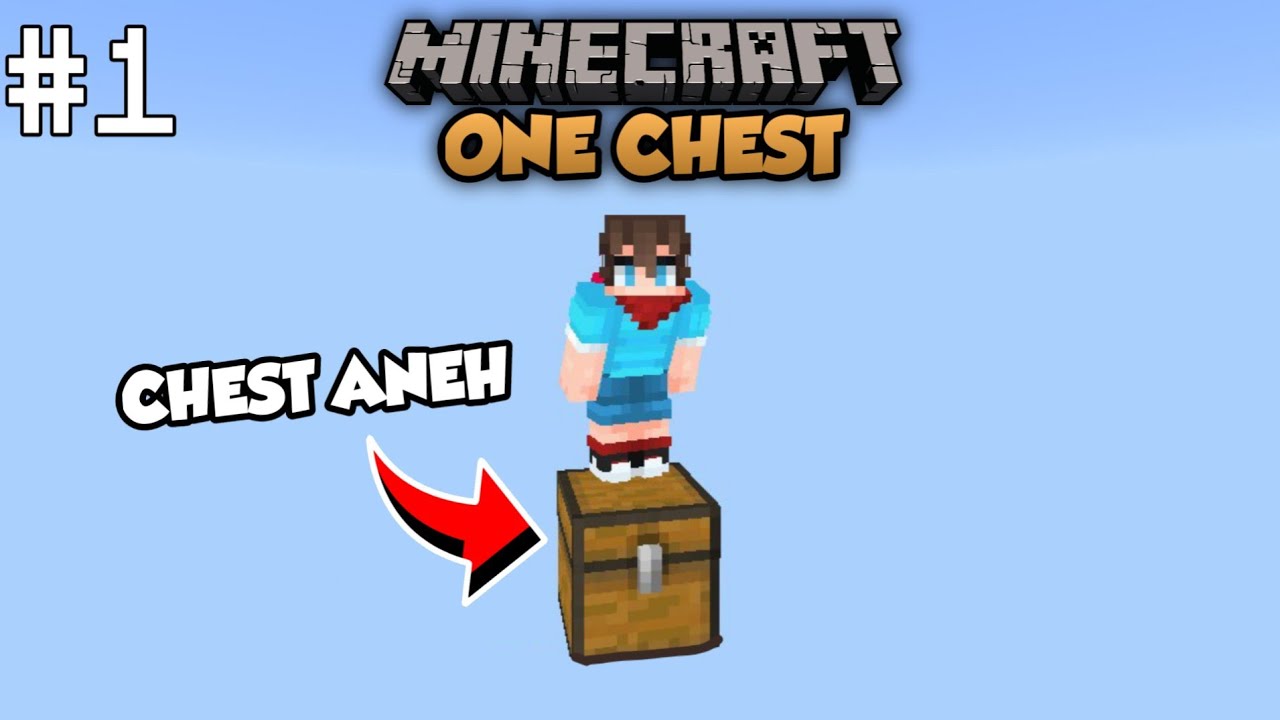 CHEST YANG ANEH! - MINECRAFT ONE CHEST #1 - YouTube