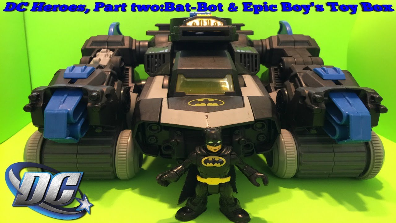 Fisher-Price DC Heroes, Part two:Bat-Bot & Epic Boy's Toy Box - YouTube