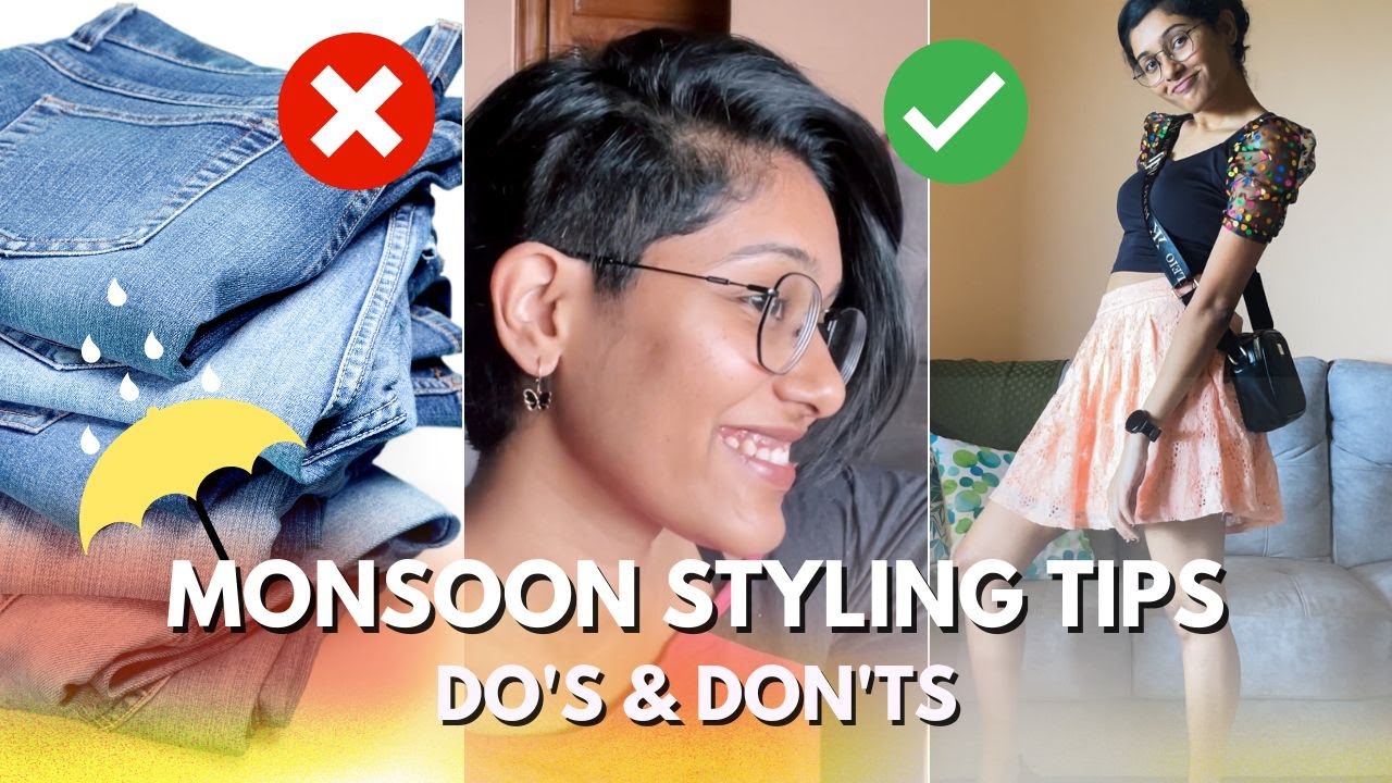 Monsoon Clothing Do’s and Don’ts | Fashion Style Tips & Guide - YouTube