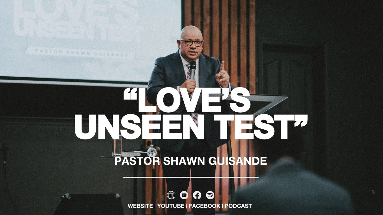 Love's Unseen Test (Pastor Shawn Guisande) | Sunday | June 30, 2024 ...