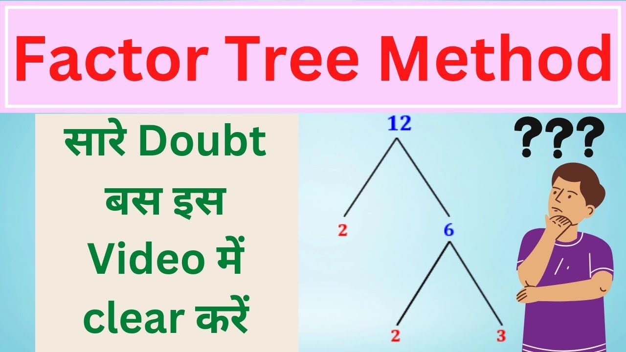 Factor Tree Method || सारे Doubt बस इस Video में Clear करें ...