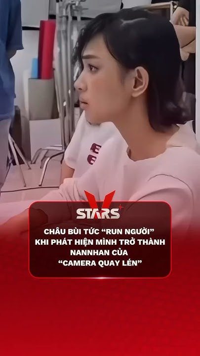 Châu Bùi TỨC RUN NGƯỜI vì phát hiện camera QUAY L.É.N trong phòng thử đồ #shorts #chaubui # ...