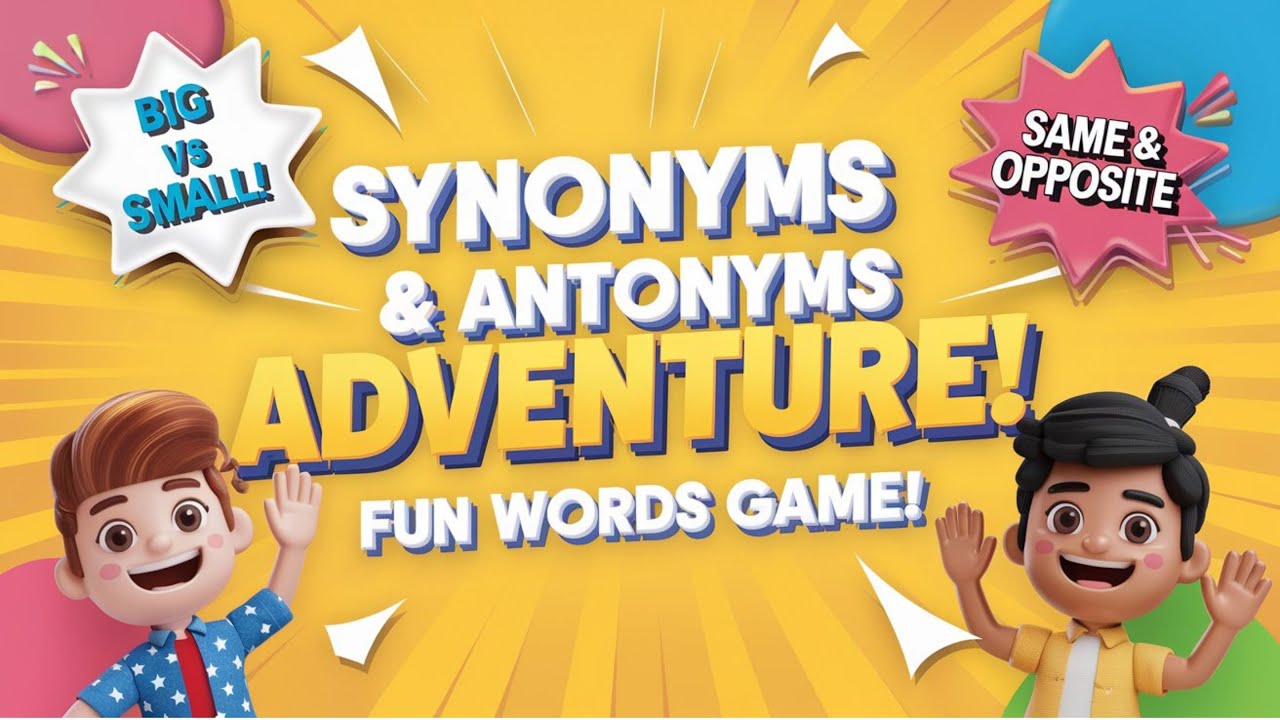 Synonyms & Antonyms Adventure! 🔄 Words That Match & Oppose! Fun ...