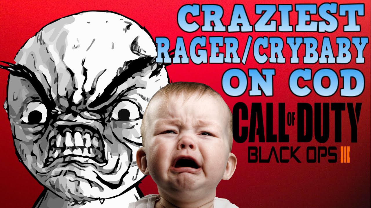THE CRAZIEST RAGER/CRYBABY ON COD BLACK OPS 3!!! - YouTube